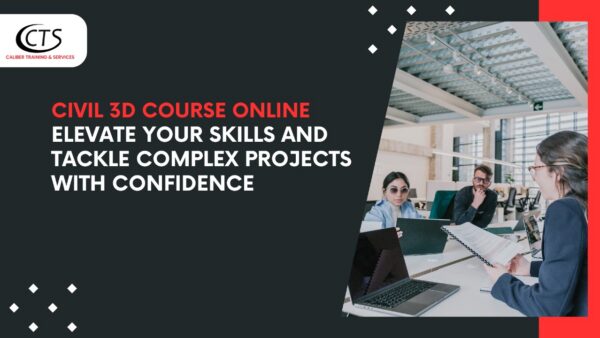 Civil 3D Course Online: Elevate Your Skills and Tackle Complex Projects ...